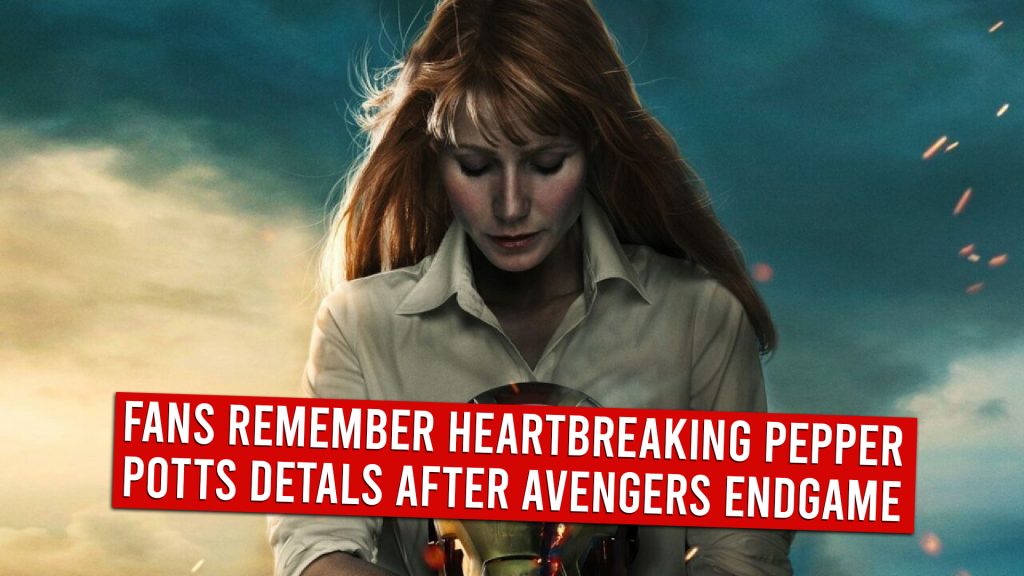 Fans Remember Heartbreaking Pepper Potts Details After Avengers Endgame ...