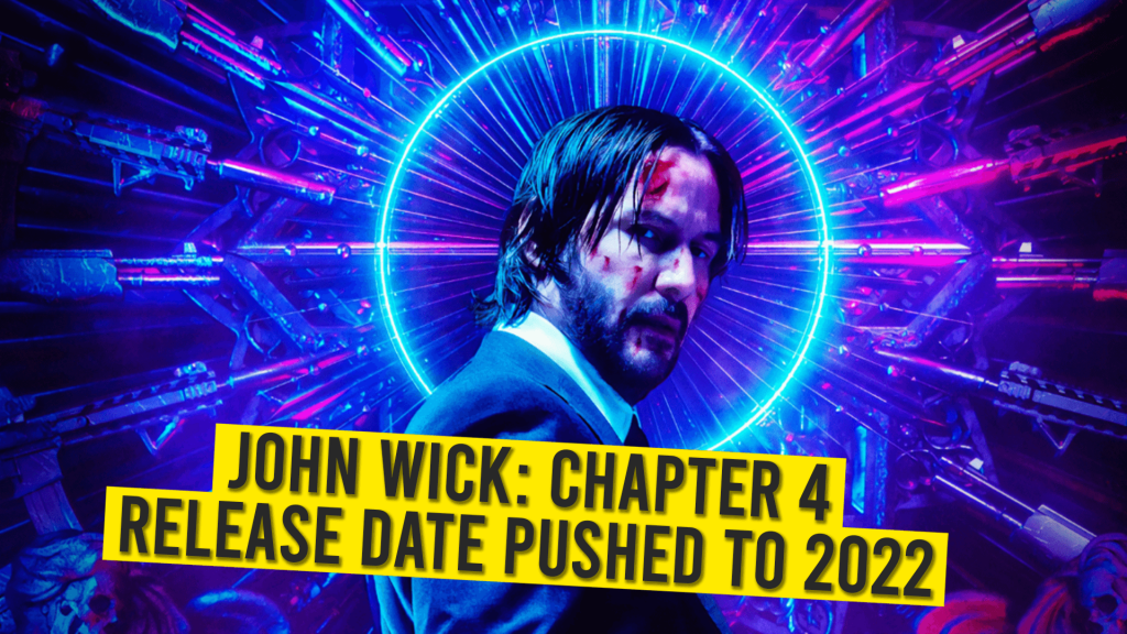 John Wick: Chapter 4 Release Date Pushed To 2022 - Animated Times