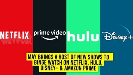 May Brings A Host Of New Shows To Binge Watch On Netflix, Hulu, Disney+ ...